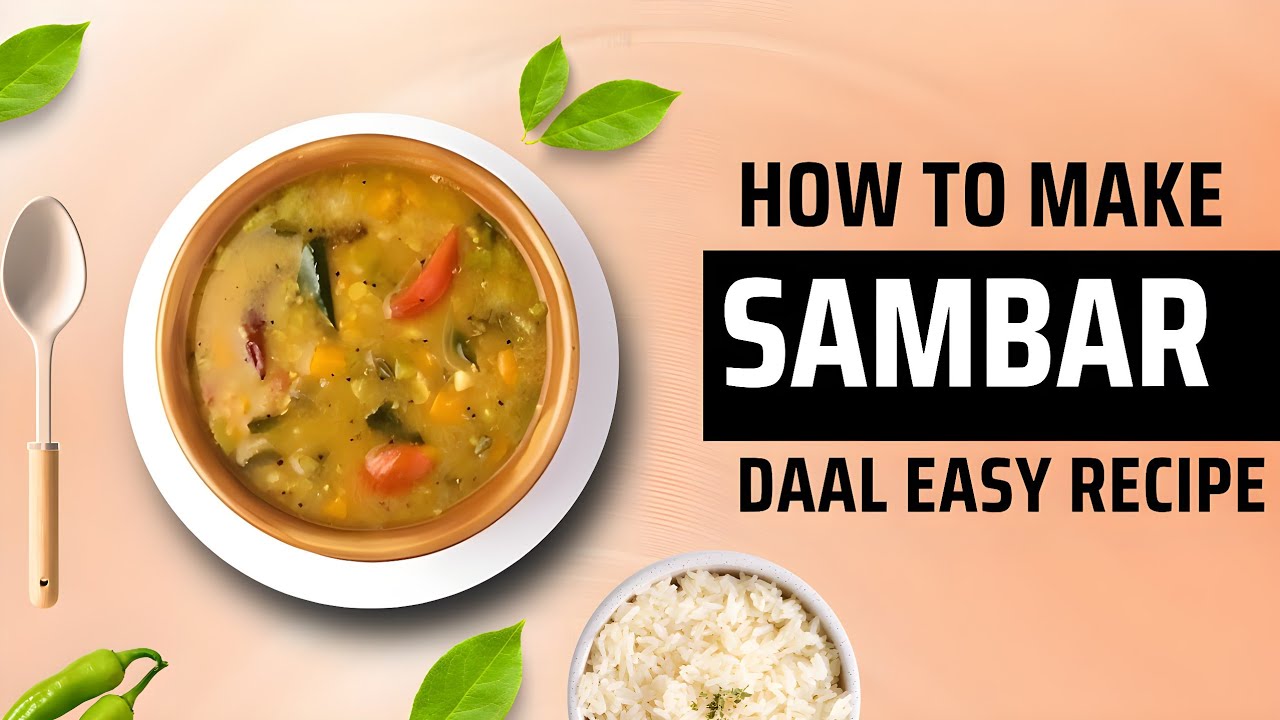 South Indian Sambar Dal Recipe | Easy & Tasty Sambar for Rice, Idli ...
