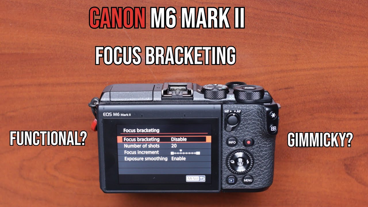 Focus Bracketing: Functional or Gimmicky? - YouTube