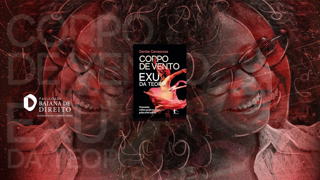 CORPO DE VENTO EXU DA TEORIA, Daniela Portugal e Denise Carrascosa ...