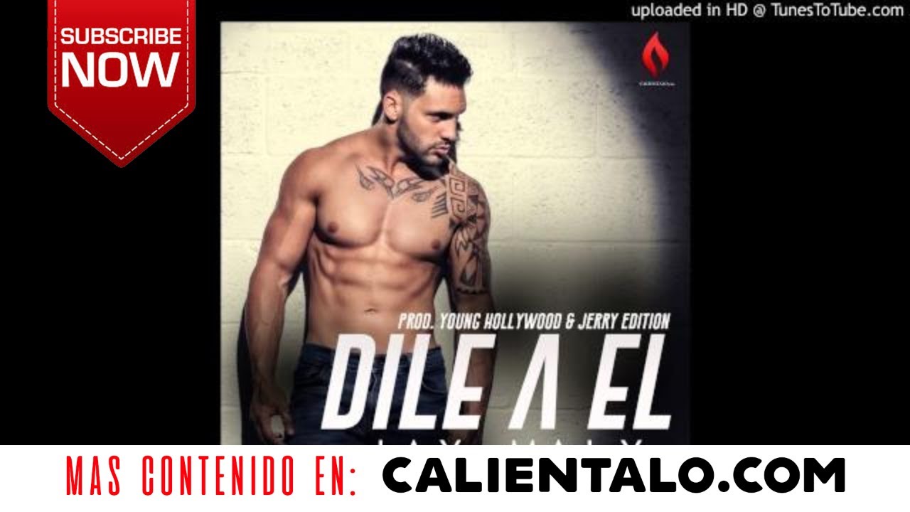 JAY MALY - DILE A EL (Prod. Young Hollywood & Jerry Edition) - YouTube