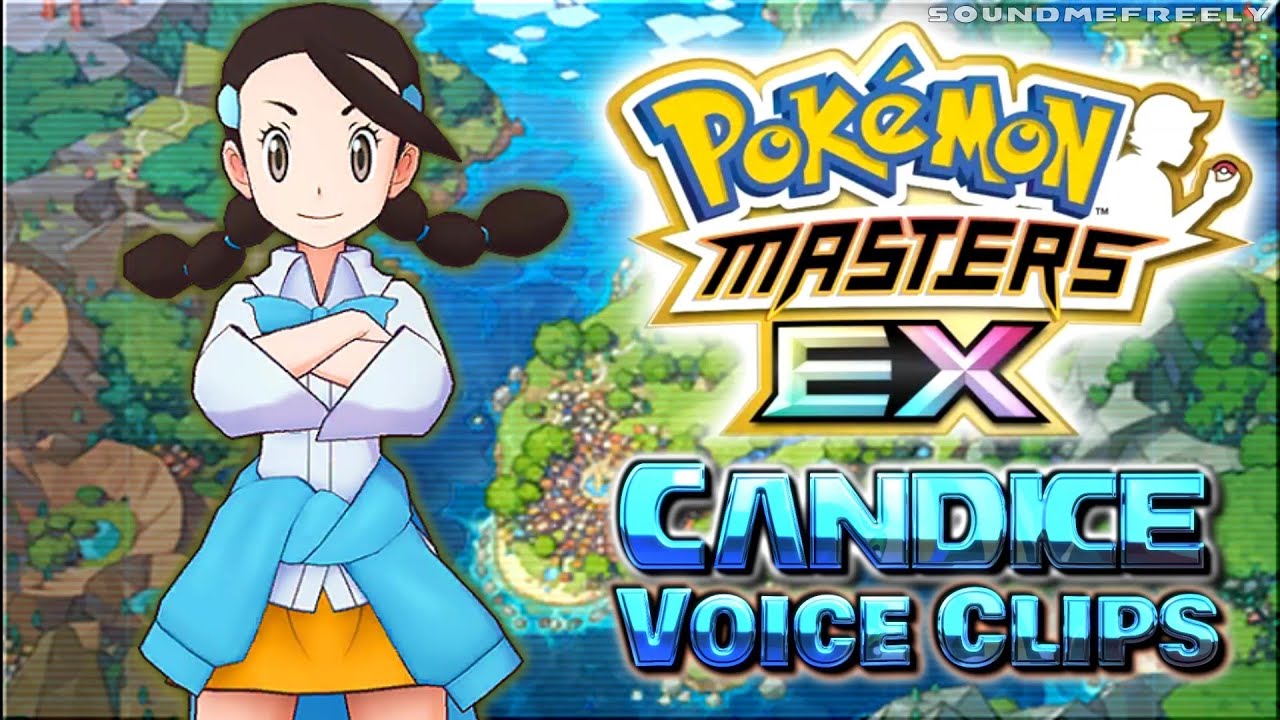 All Candice Voice Clips • Pokémon Masters EX • Voice Lines • (Ryan ...