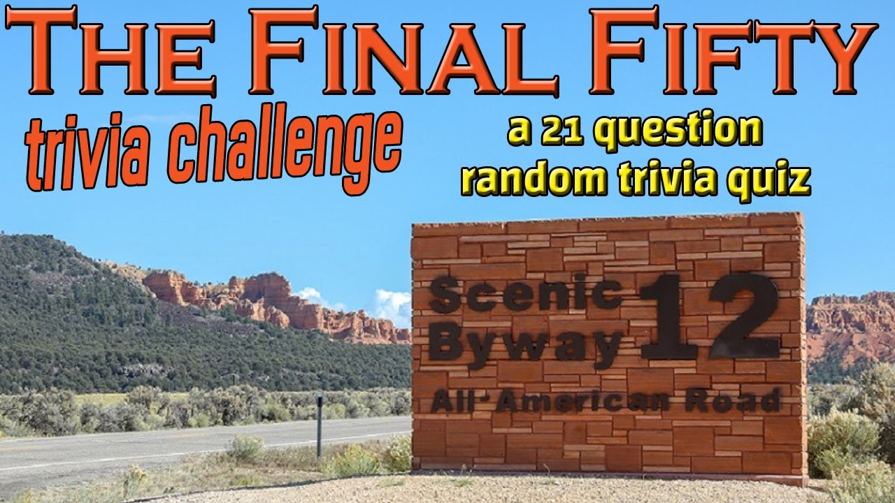 #12 - The Final Fifty Trivia Challenge -21 Question Random Trivia Quiz ...