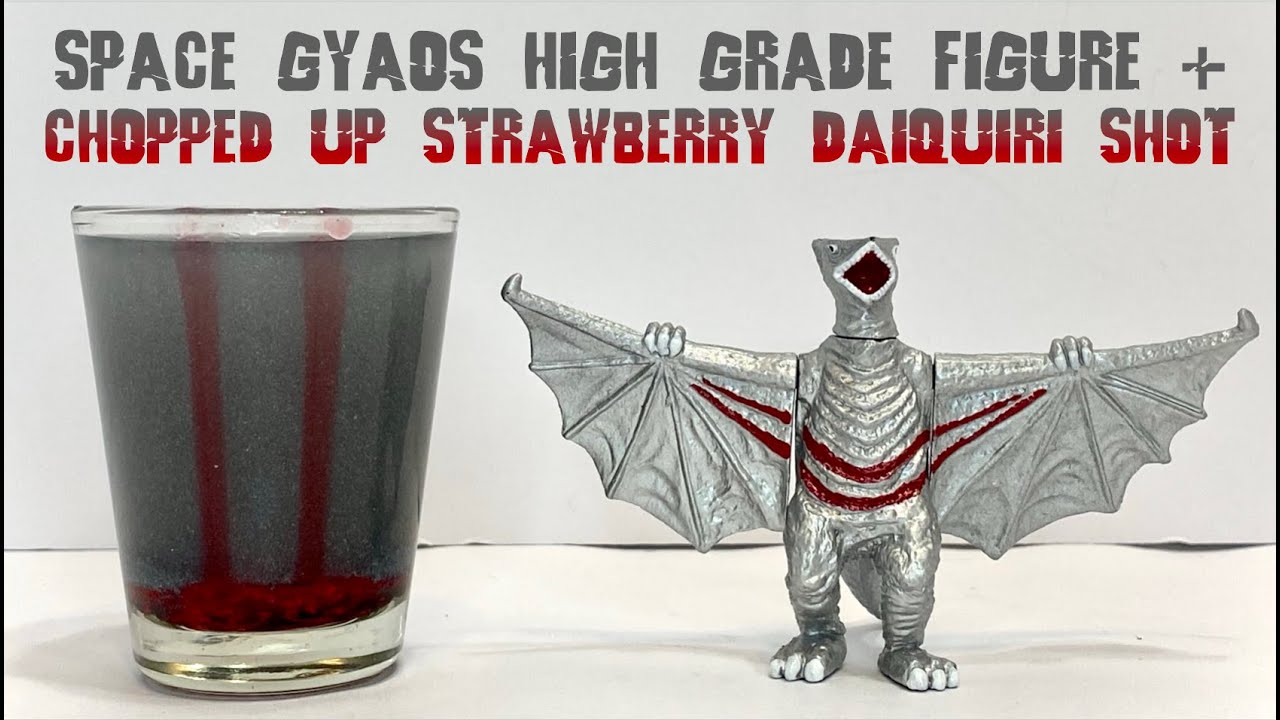 Space Gyaos! Chopped up Strawberry Daiquiri Shot + Gamera HG Figure ...