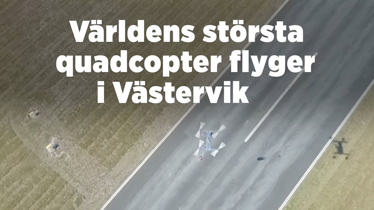 Världens största quadcopter flyger i Västervik - YouTube