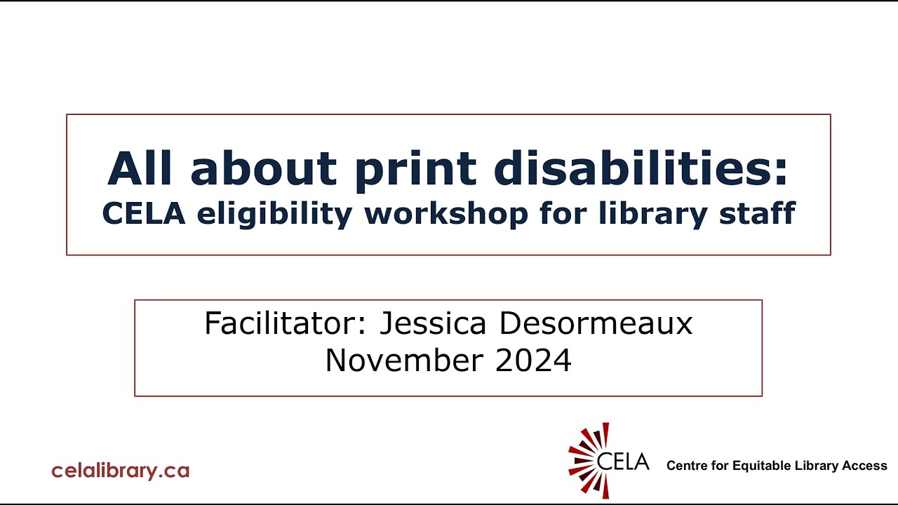 All about print disabilities: CELA eligibility workshop for library ...