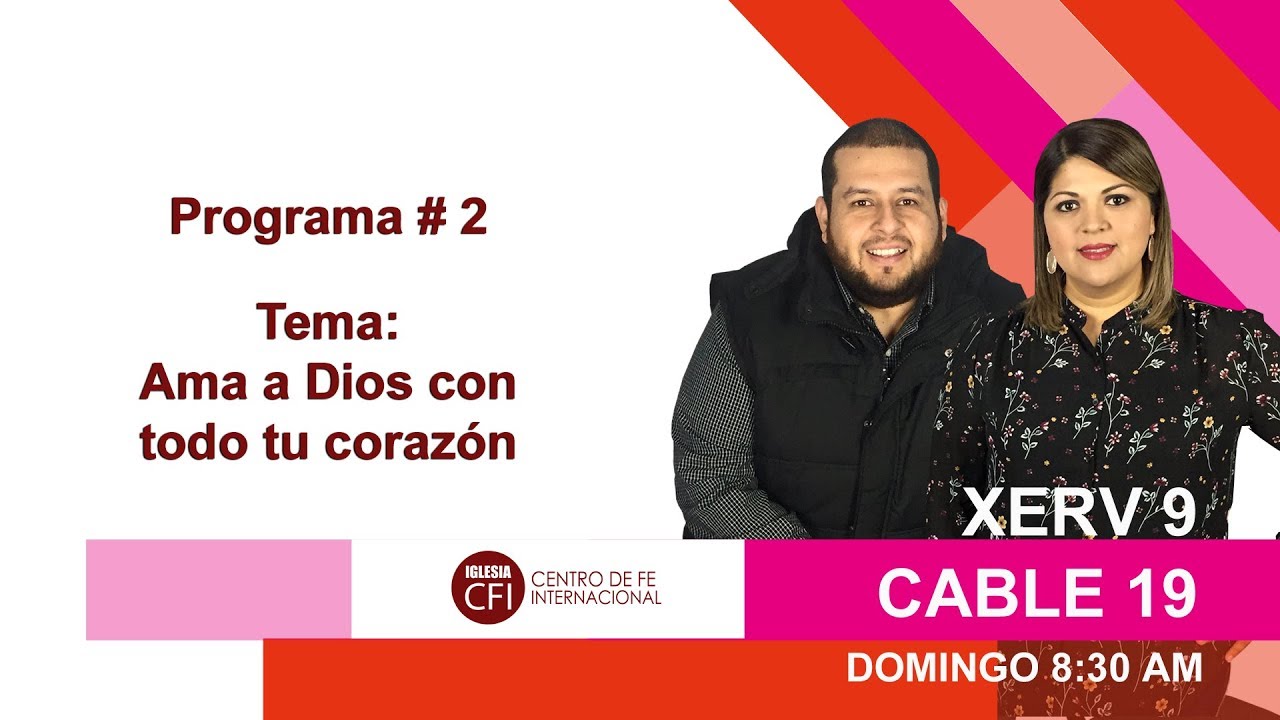 AMA A DIOS CON TODO TU CORAZON. / PROG. #2 TELEVISA. - YouTube