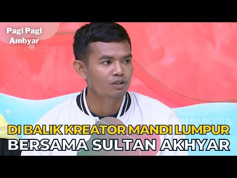 Eksklusif! Konten Kreator Mandi Lumpur Datang Kesini | PAGI PAGI AMBYAR (19/1/23) P1
