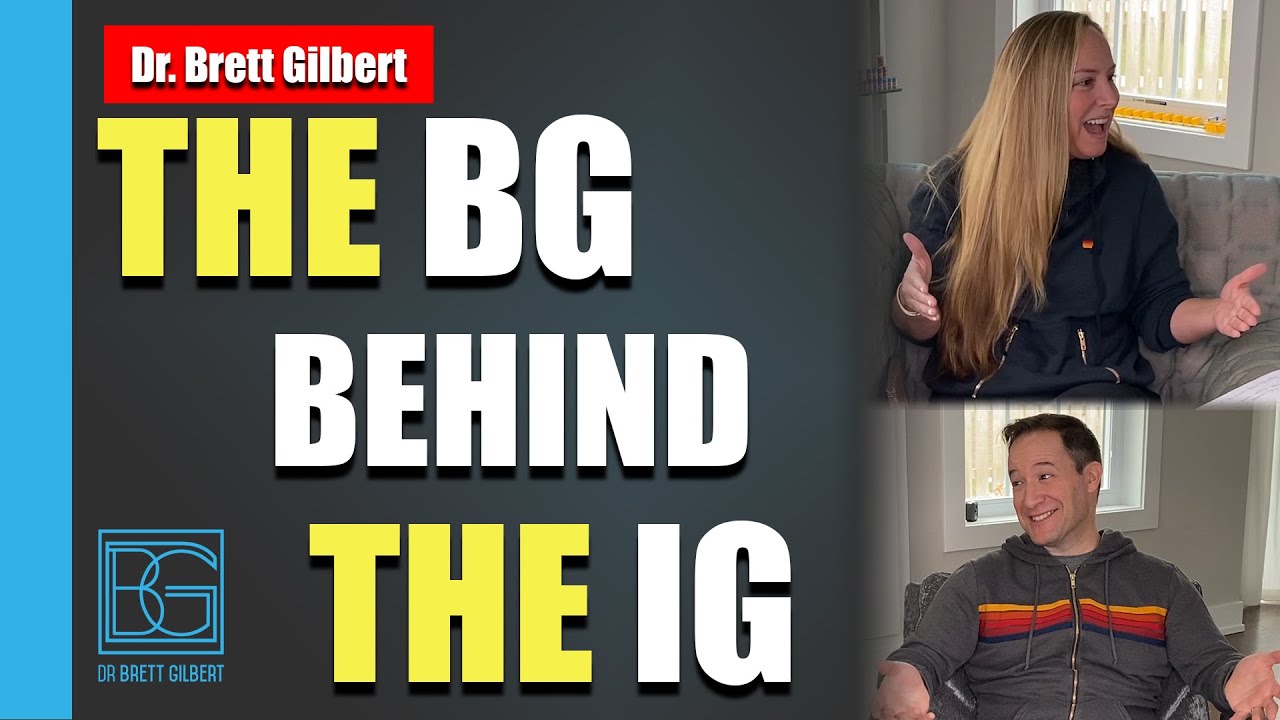 The BG Behind The IG | Dr. Brett Gilbert - YouTube