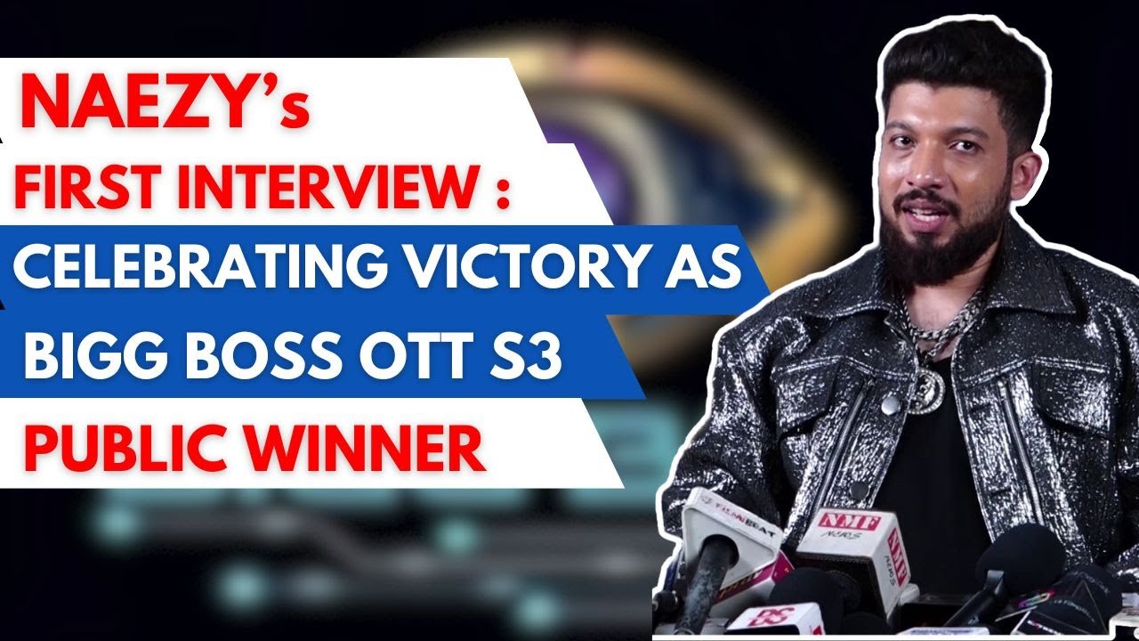 NAEZY's First Interview: Celebrating Victory As Bigg Boss OTT S3 Public ...