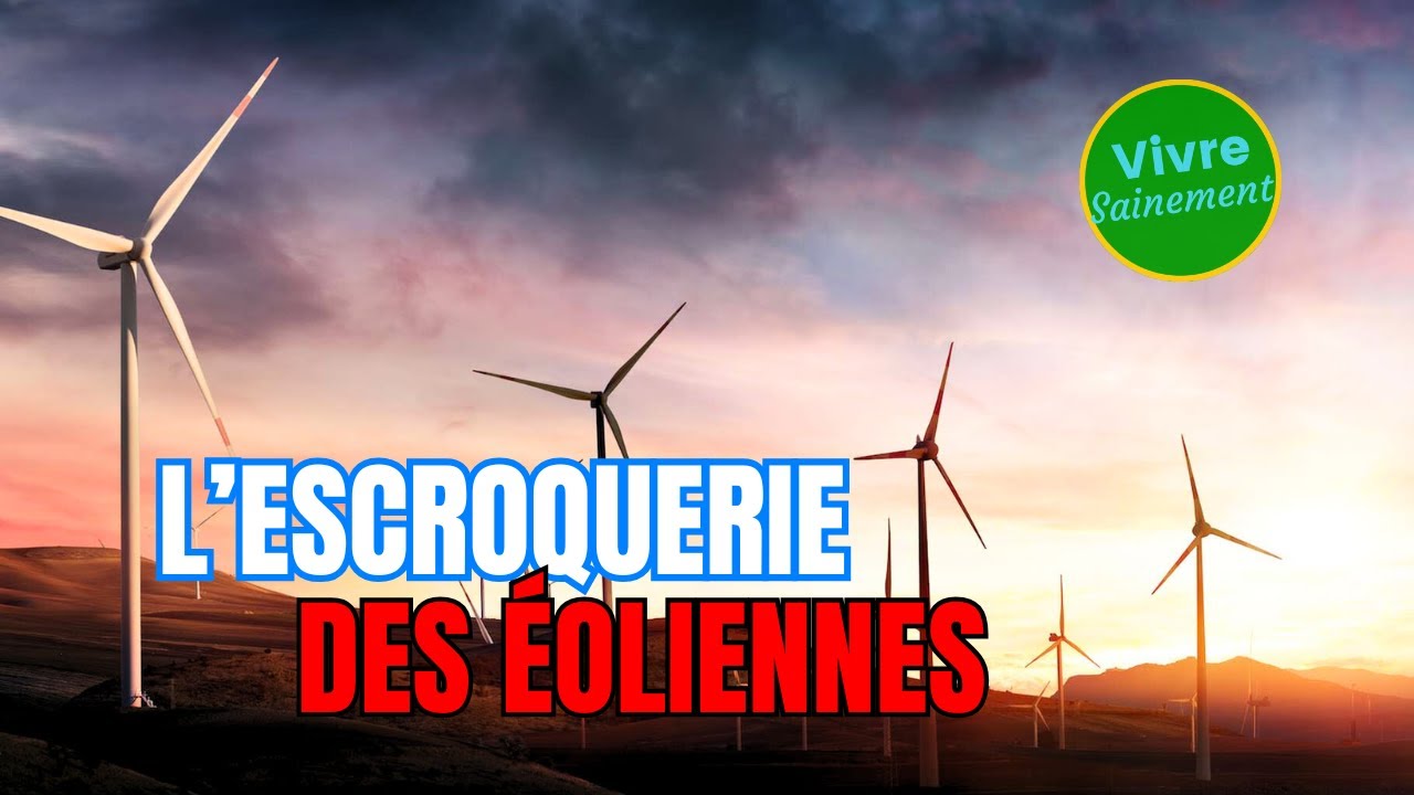 L'escroquerie des éoliennes - YouTube