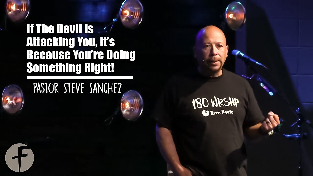 If The Devil Is Attacking You, It's Because You're Doing Something ...