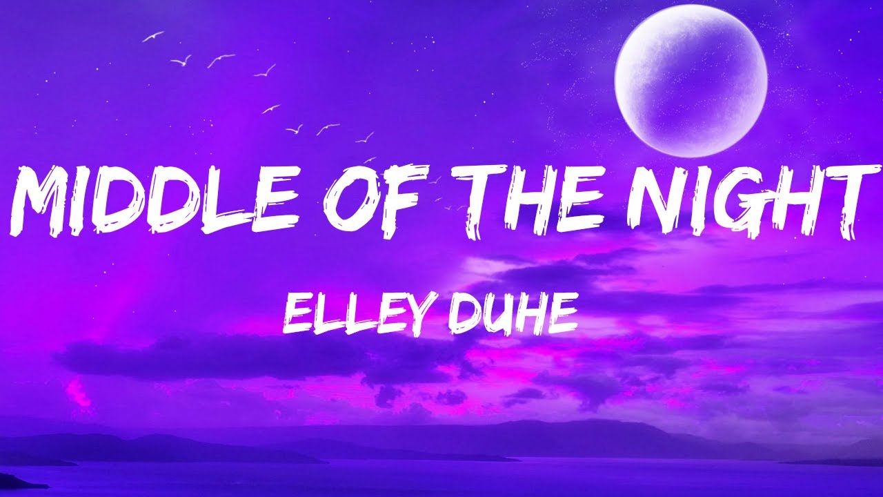 Elley Duhé - MIDDLE OF THE NIGHT (Lyrics) | Shawn Mendes, Justin Bieber ...