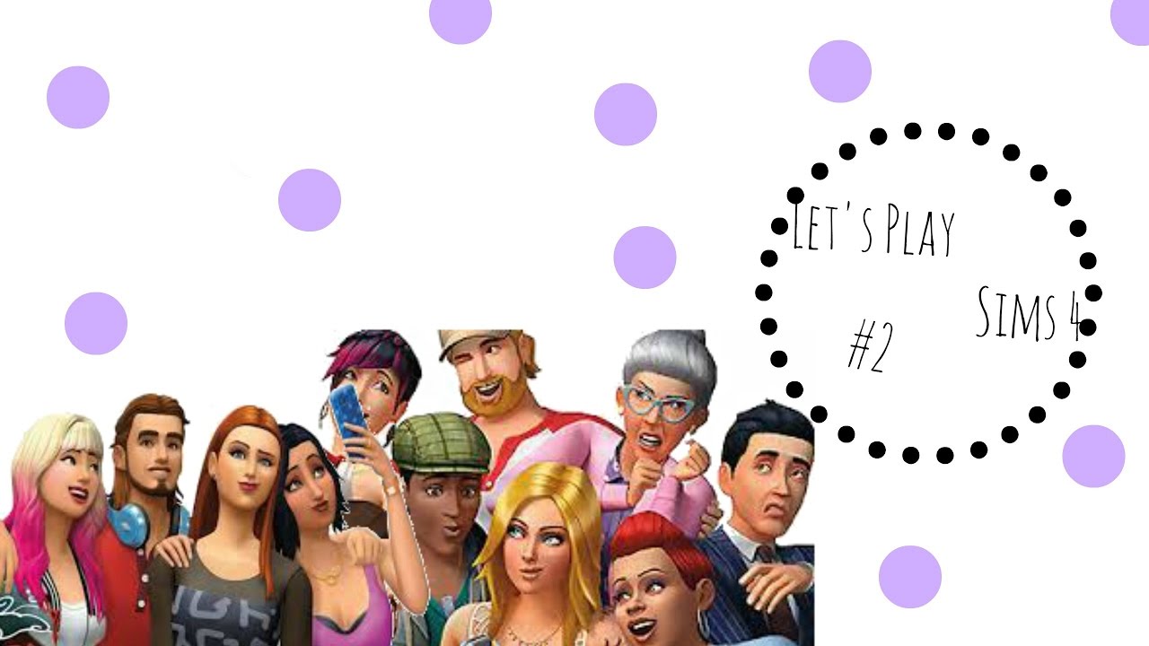 Let's Play Sims 4 #2 •Amis a gogo!• - YouTube