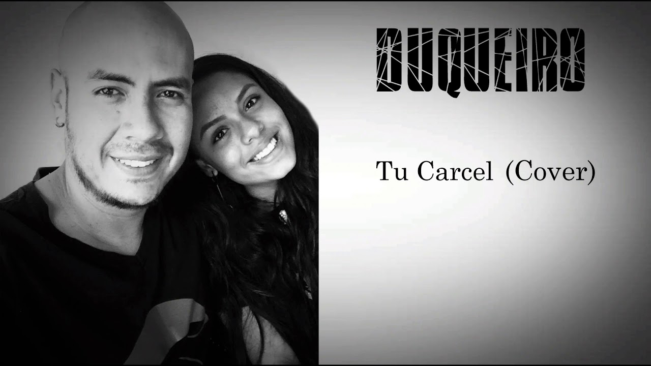 Tu Carcel (Cover) - YouTube