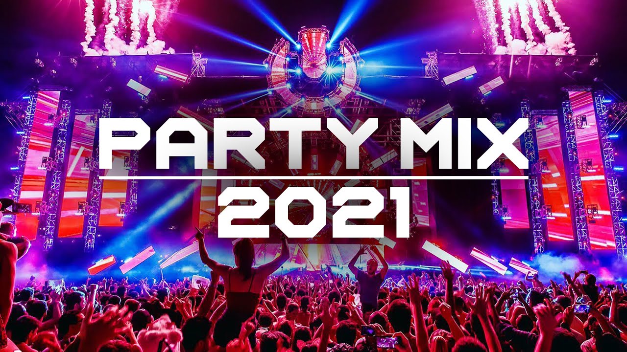Party Mix 2021 - Best Remixes Of Popular Songs 2021 EDM Party Electro ...