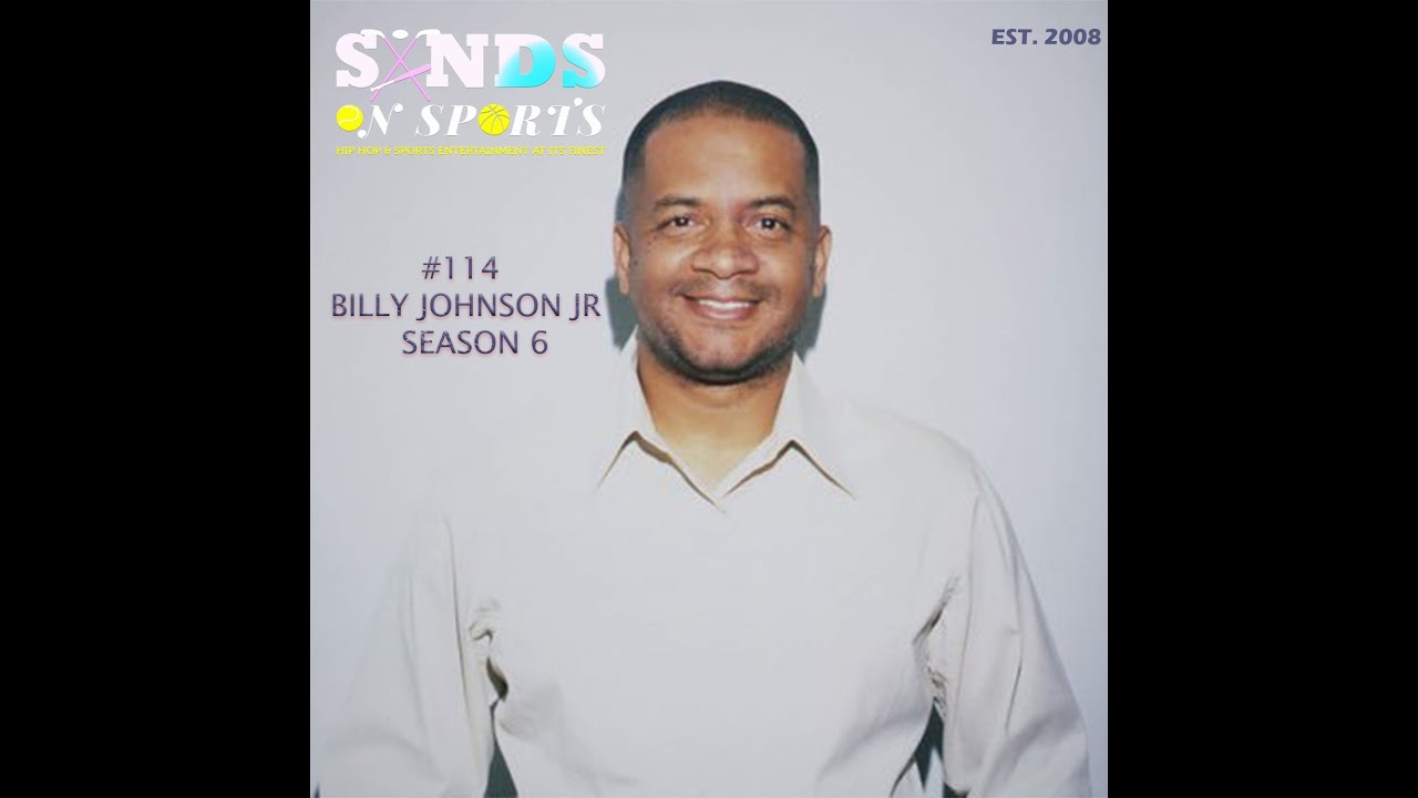 Sands on Sports #114 Guest Billy Johnson Jr - YouTube