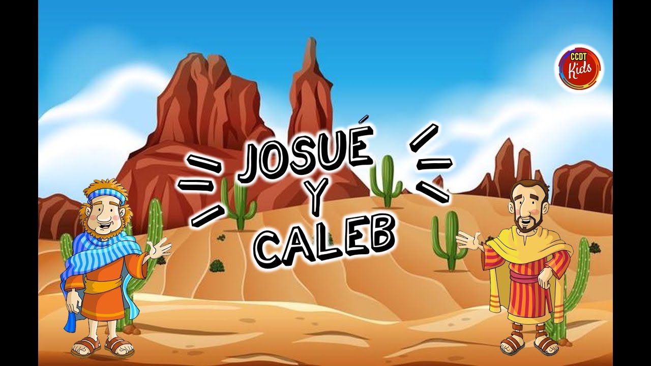 JOSUE Y CALEB - YouTube