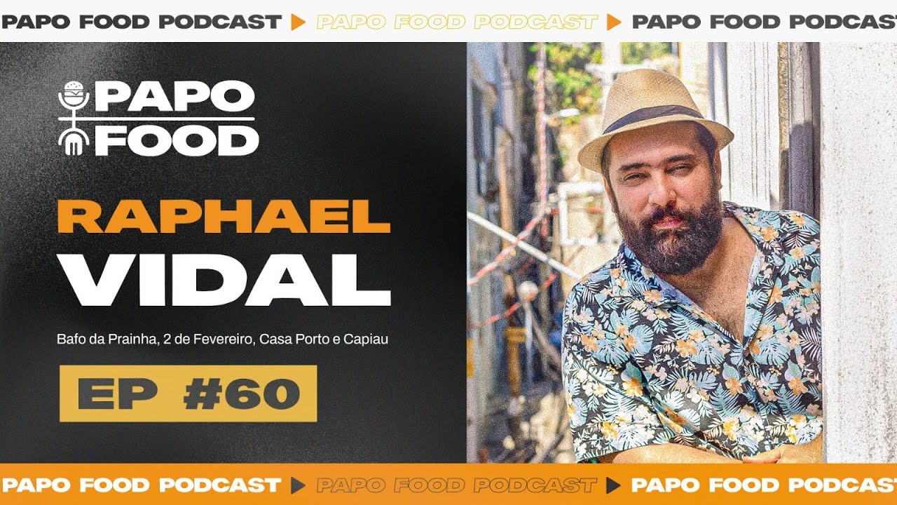 Aula de carioquice e criatividade - EP 60 PAPO FOOD - Com Raphael Vidal ...