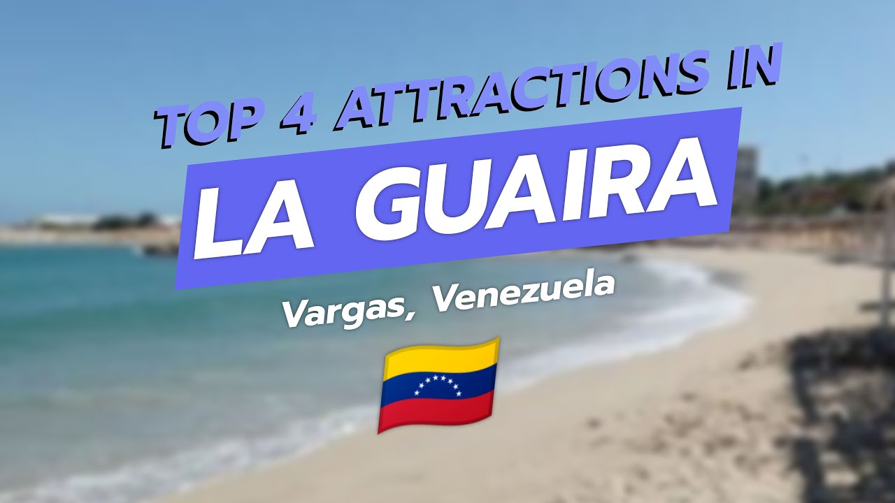 Top 4 Attractions in La Guaira, Venezuela 🧭🏖️ | Playa Catia La Mar ...