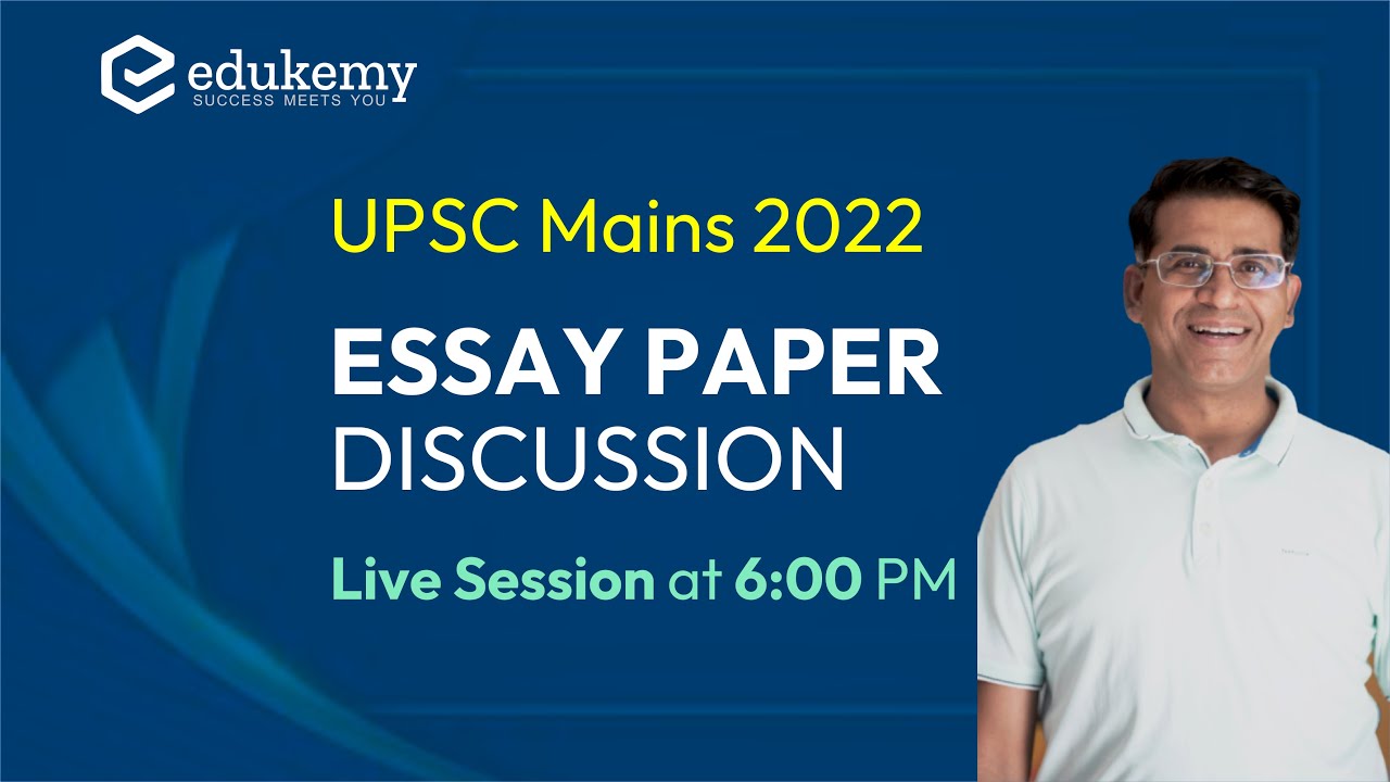 UPSC Mains 2022 - Essay Paper Discussion | Live Session by Shabbir A ...