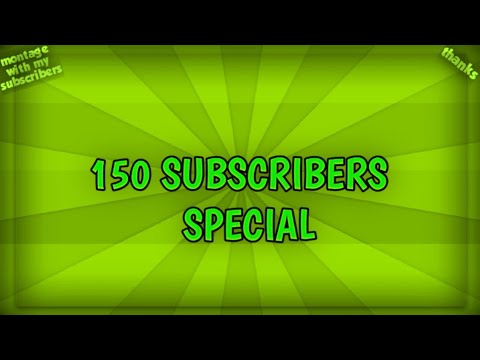 150 Subscribers Special! - YouTube