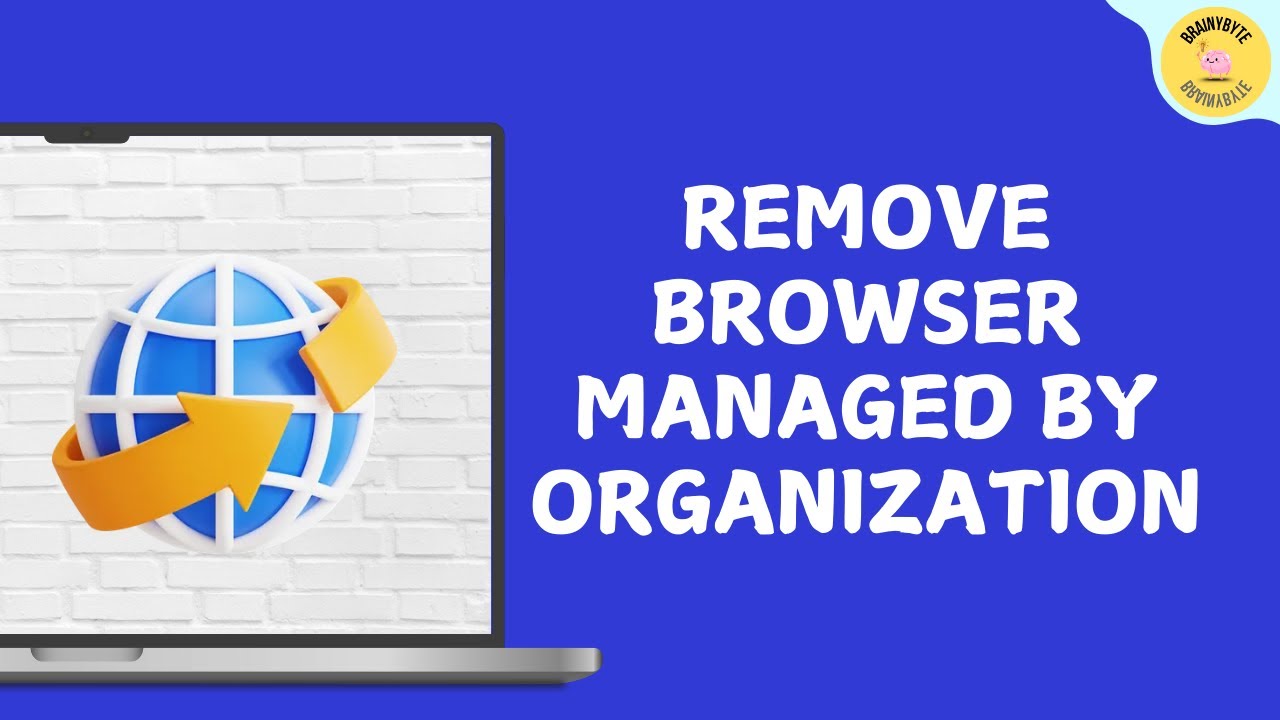 Remove the Your Browser is Managed by Your Organization Message in the ...