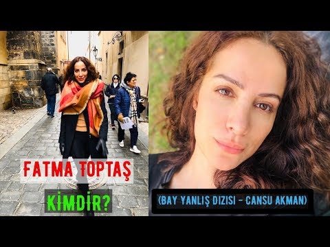 Fatma Toptaş Kimdir? BAY YANLIŞ - Cansu Akman