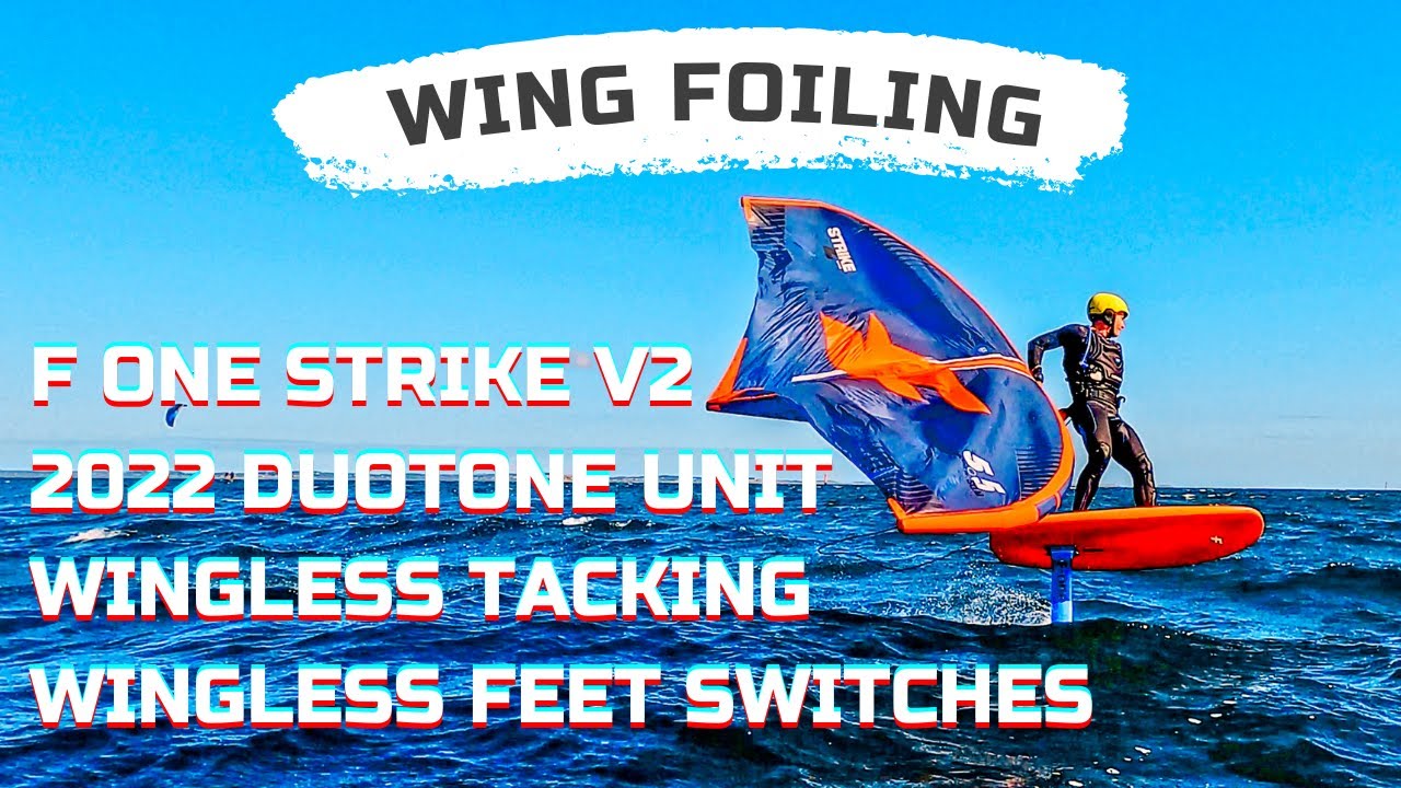F ONE STRIKE V2 & 2022 DUOTONE UNIT WING FOILING - YouTube