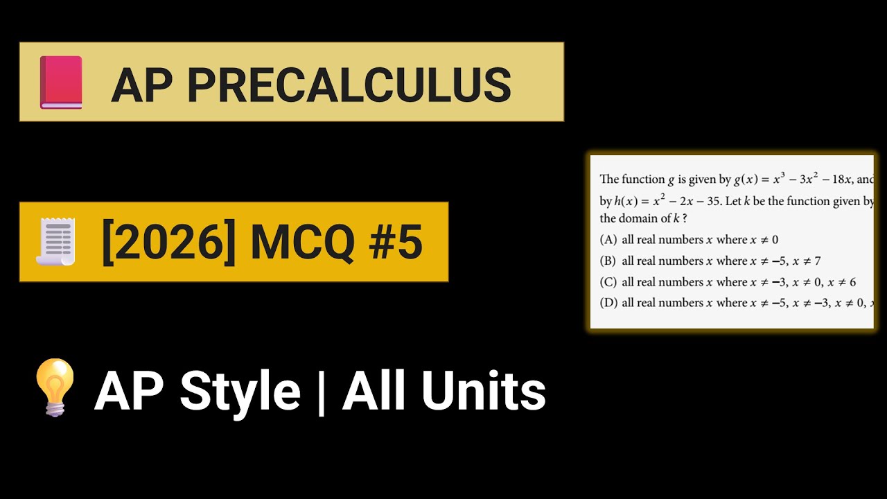 AP Precalculus MCQ #5 The function g is given by and the function h is given by. Let k be the ...