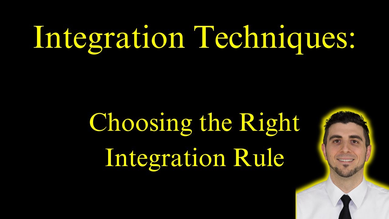 How to Choose the Right Integration Rule | Integration Techniques - YouTube