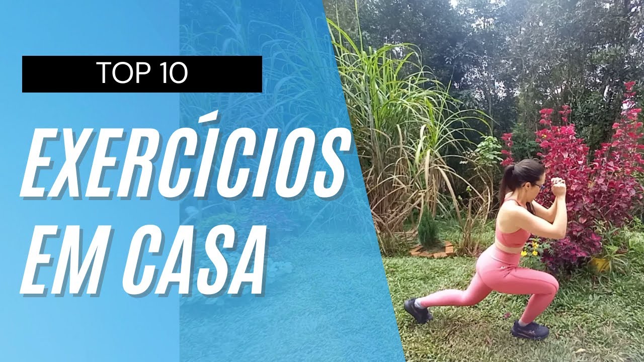 Top 10 Melhores Exercícios em Casa - Pra Emagrecer e Definir o Corpo ...