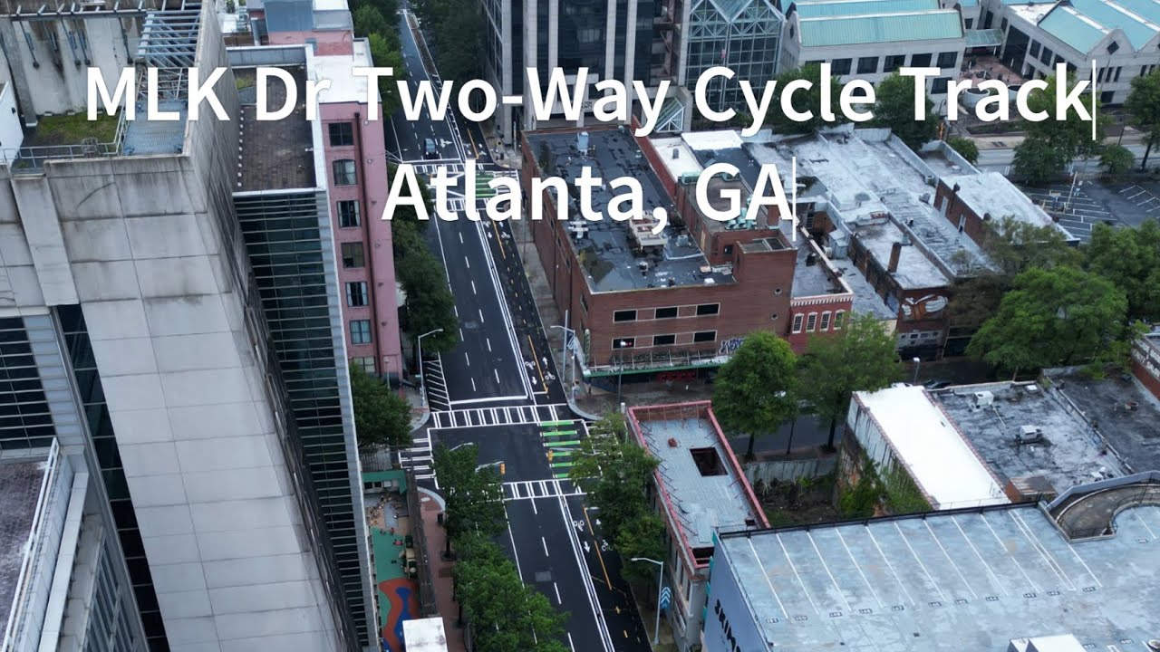 MLK Drive Two-Way Cycle Track Drone Tour | Atlanta, GA - YouTube