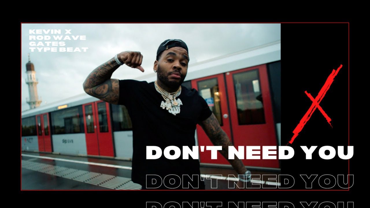 Kevin Gates x Rod Wave Type Beat - "Don't Need You" [Prod. by Mini ...