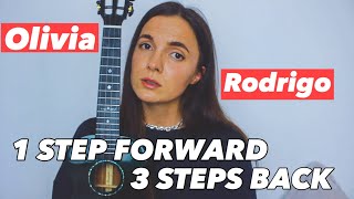 Olivia Rodrigo - 1 step forward 3 steps back | Easy Ukulele Tutorial ...