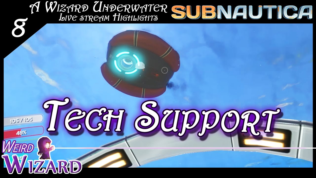 Subnautica Gameplay - Tech Support - live stream highlights Part 8 ...