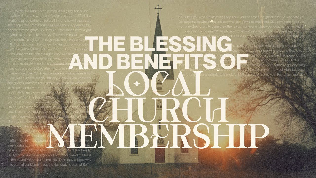 Selected Scriptures: The Blessing and Benefit of Local Church ...