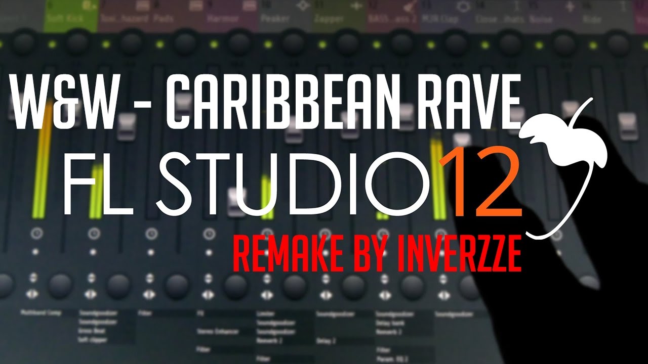 W&W - Caribbean Rave (FL Studio 12 Remake) by Inverzze - YouTube