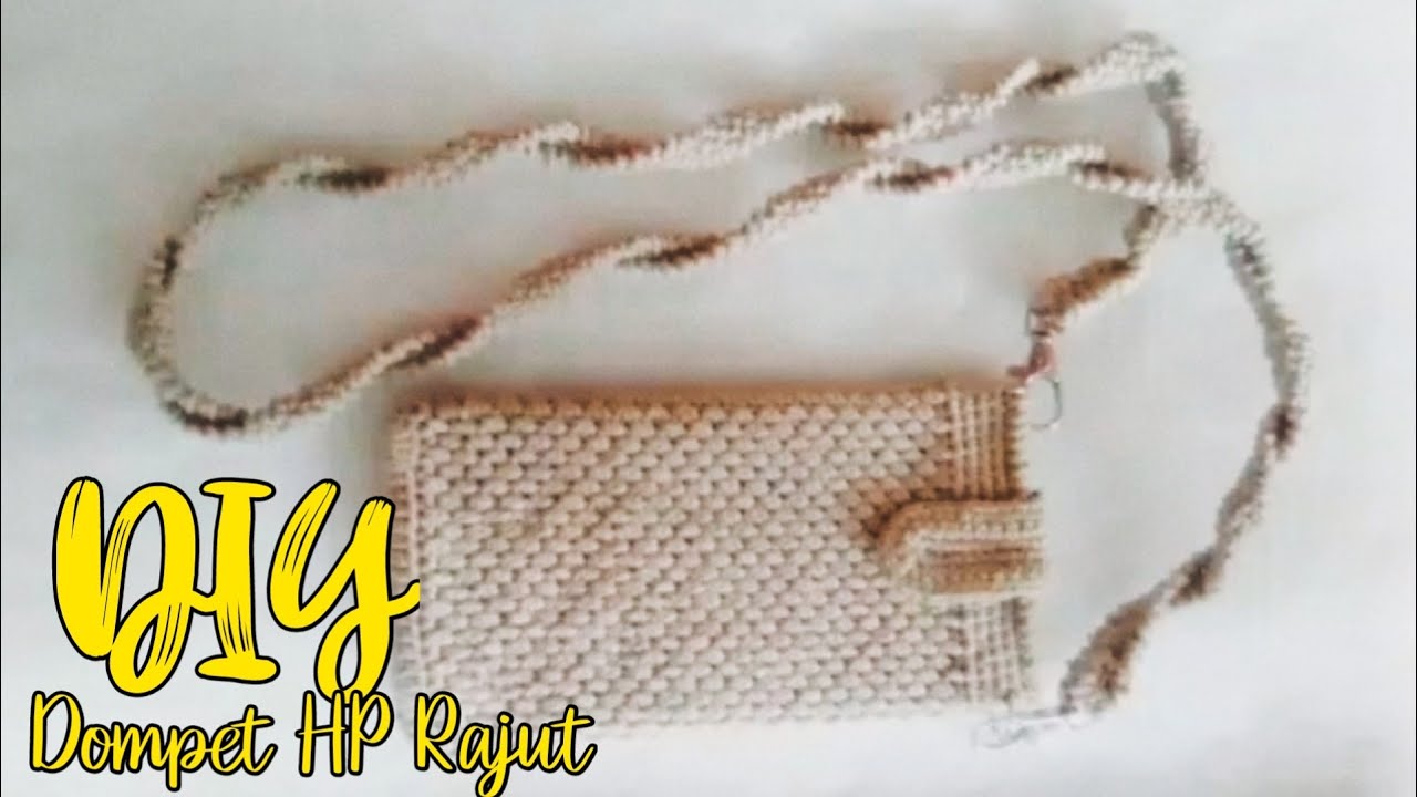 DIY membuat Dompet HP Rajut - crochet | Tutorial membuat Dompet HP ...