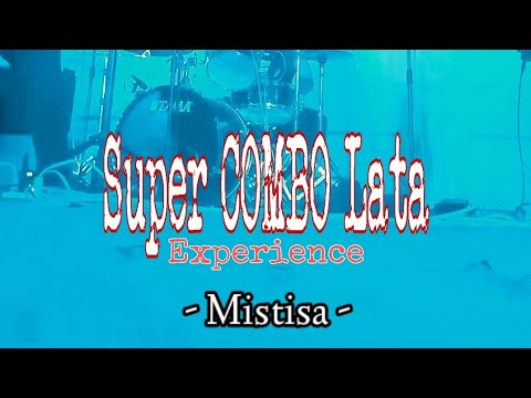 Super COMBO Lata Experiance - Mistisa - YouTube