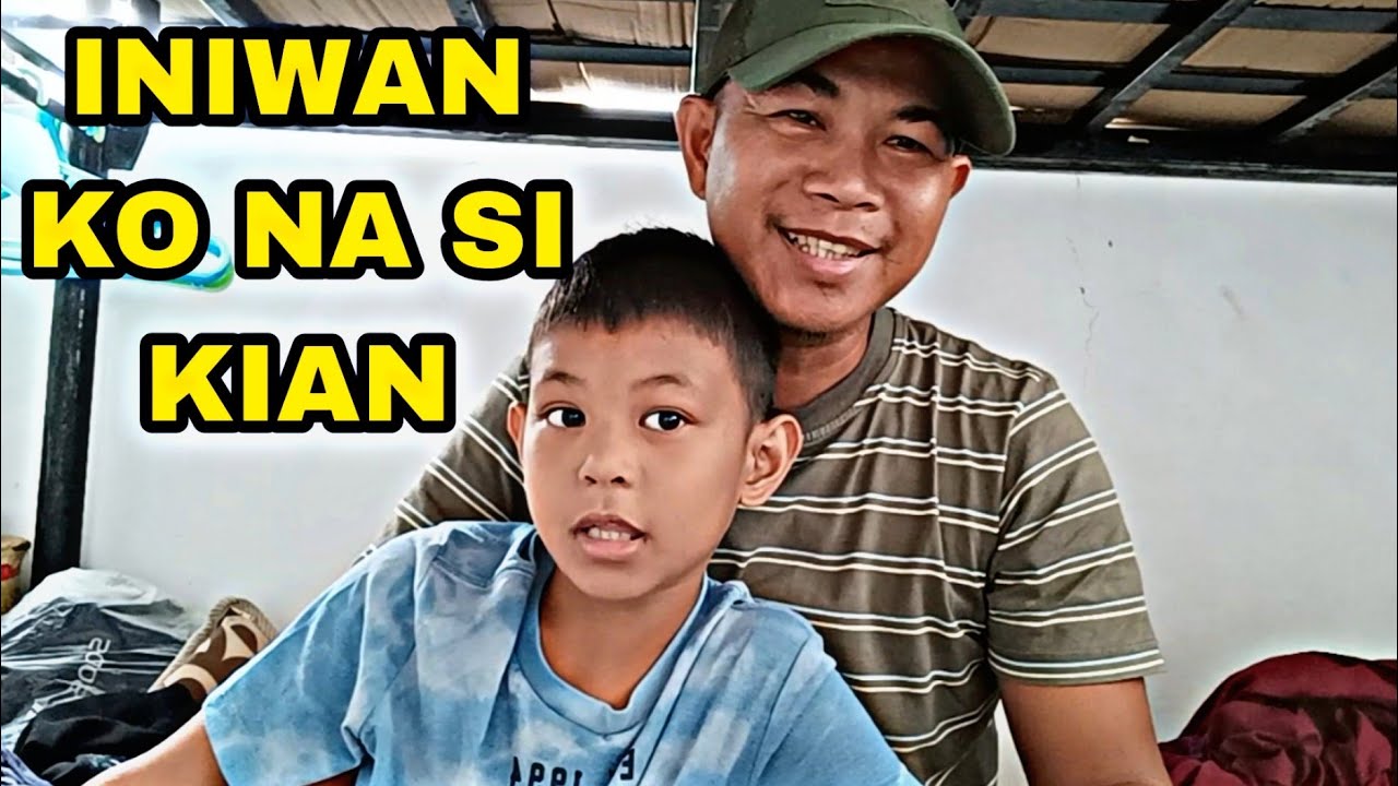 INIWAN KO NA SI KIAN SA CAVITE.. - YouTube
