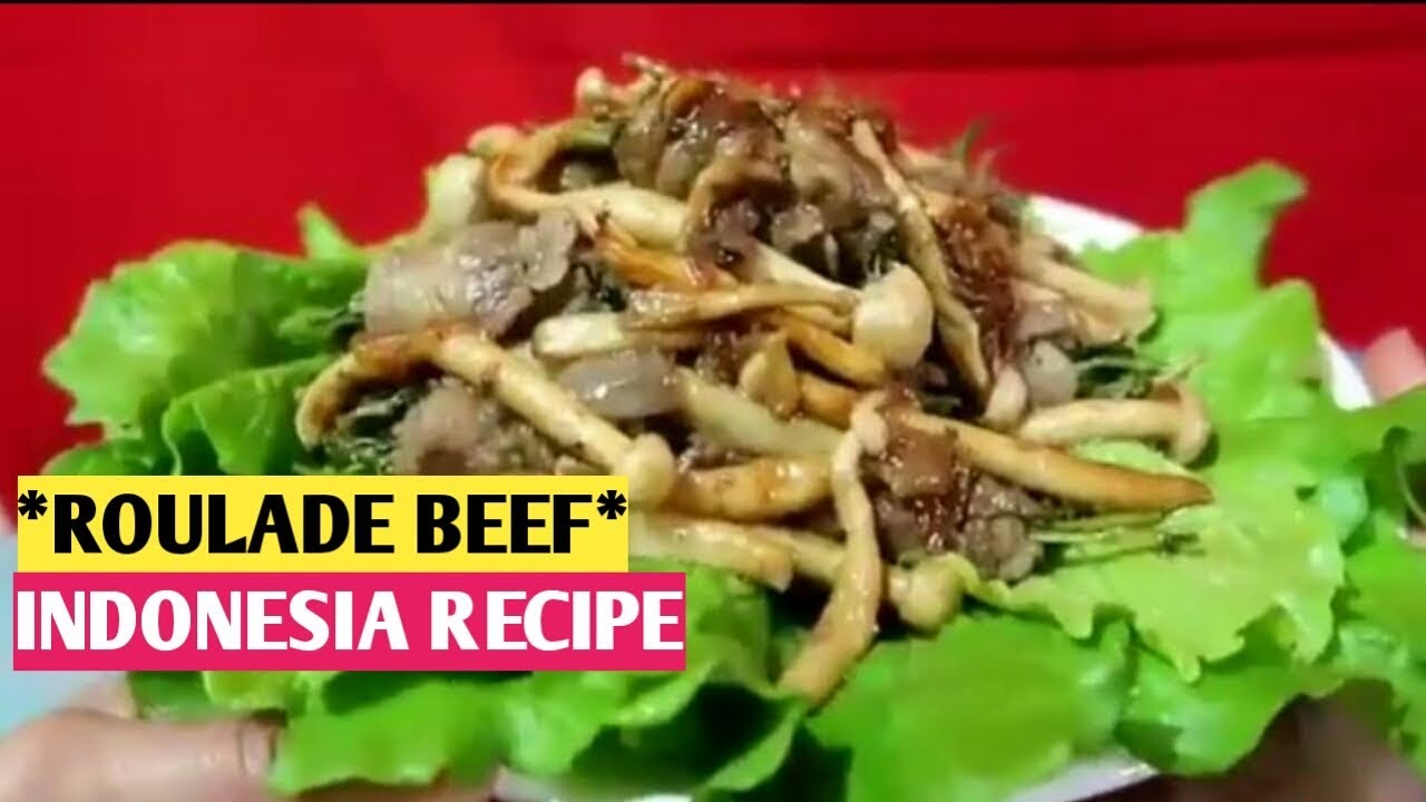 Daging Sapi Gulung sayur siram jamur nikmat || BEEF ROULADE WITH ...