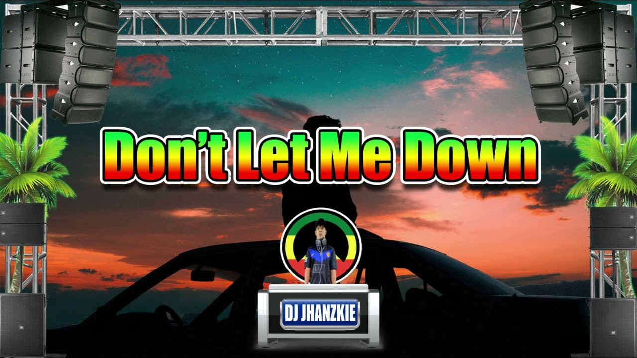 The Chainsmokers - Don’t Let Me Down ft. Daya (Reggae Remix) Dj ...