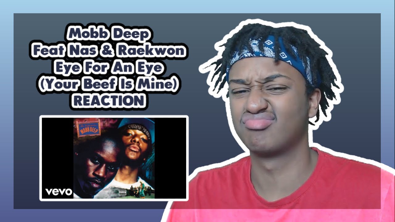 FIRST TIME LISTENING TO Mobb Deep Feat Nas & Raekwon - Eye For An Eye ...