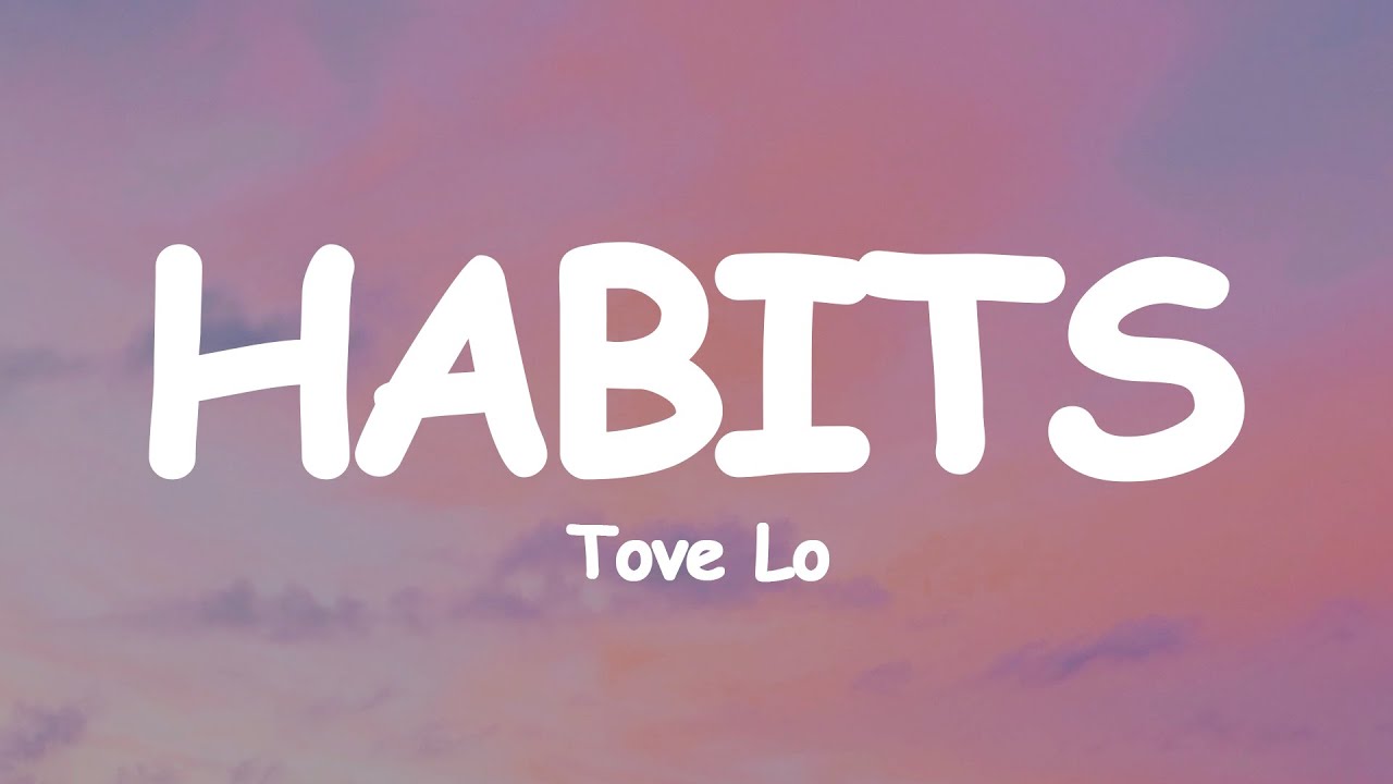 Tove Lo Habits Stay High Lyrics Youtube