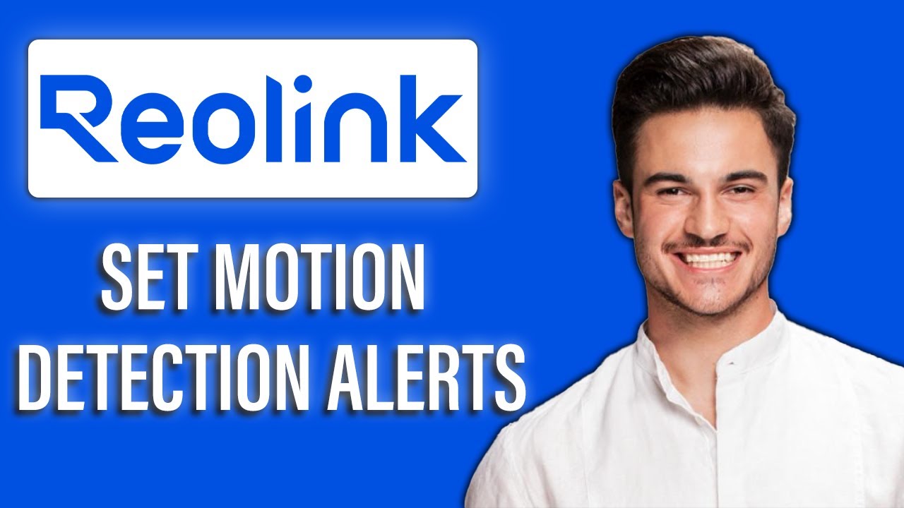 New How To Set Motion Detection Alerts On Reolink 🚨🎥 Guide To Smart Motion Notifications Youtube