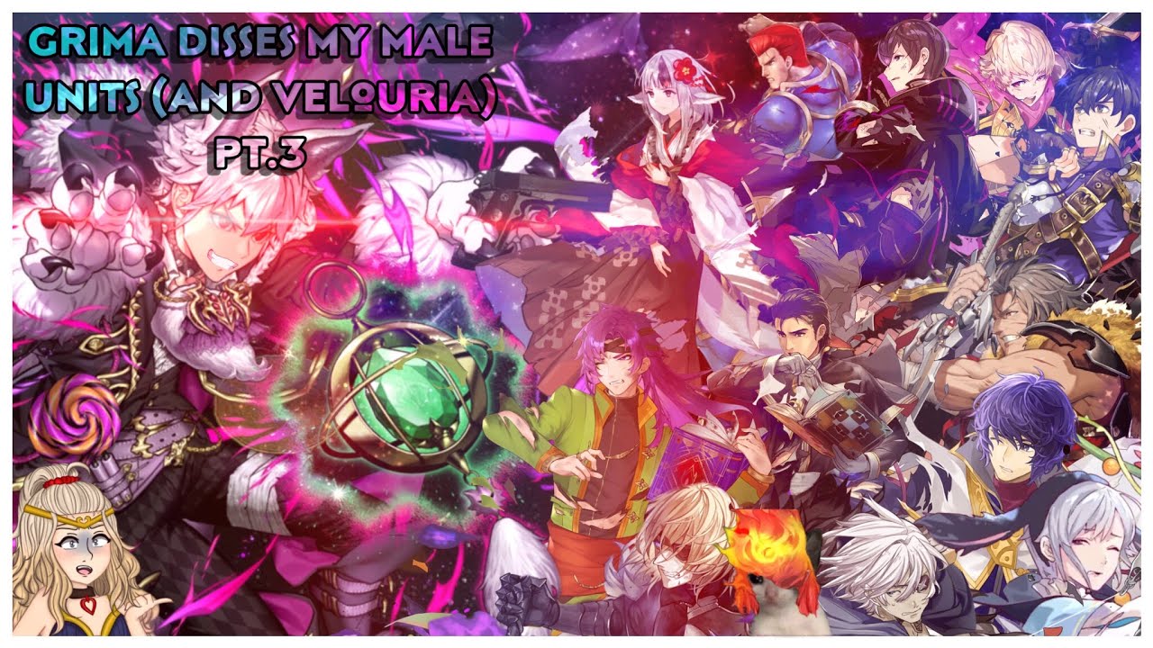 Grima Disses my Male Units (And Velouria) (Pt.3) (A Fire Emblem Heroes ...