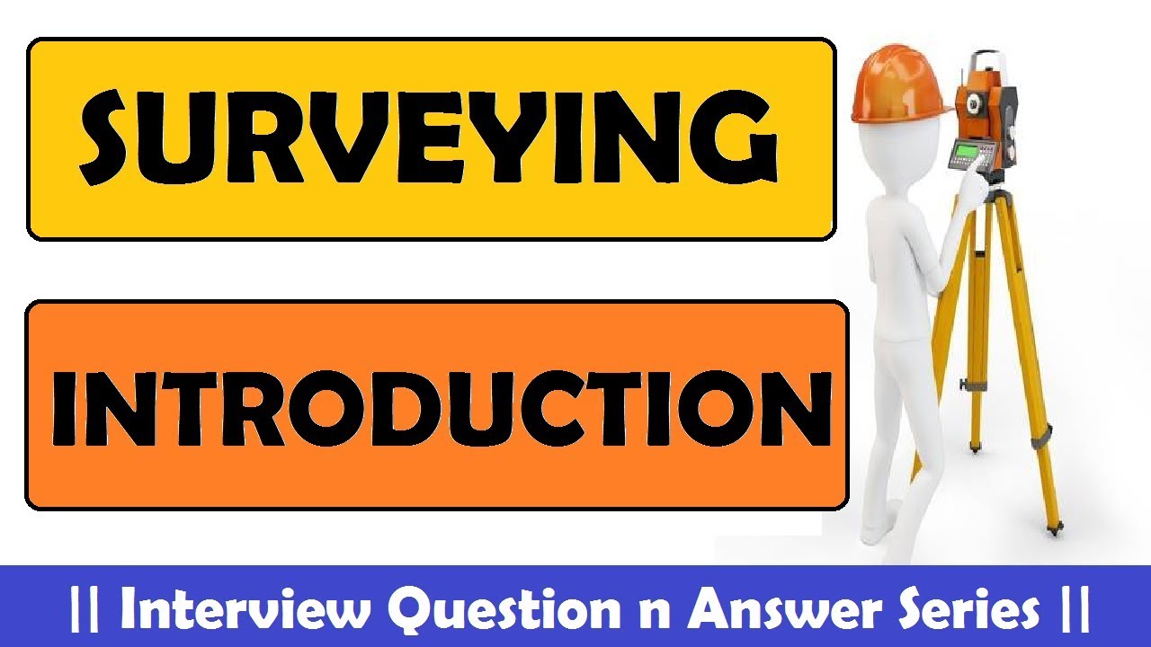 Surveying Interview Question and Answer Series | Introduction - YouTube