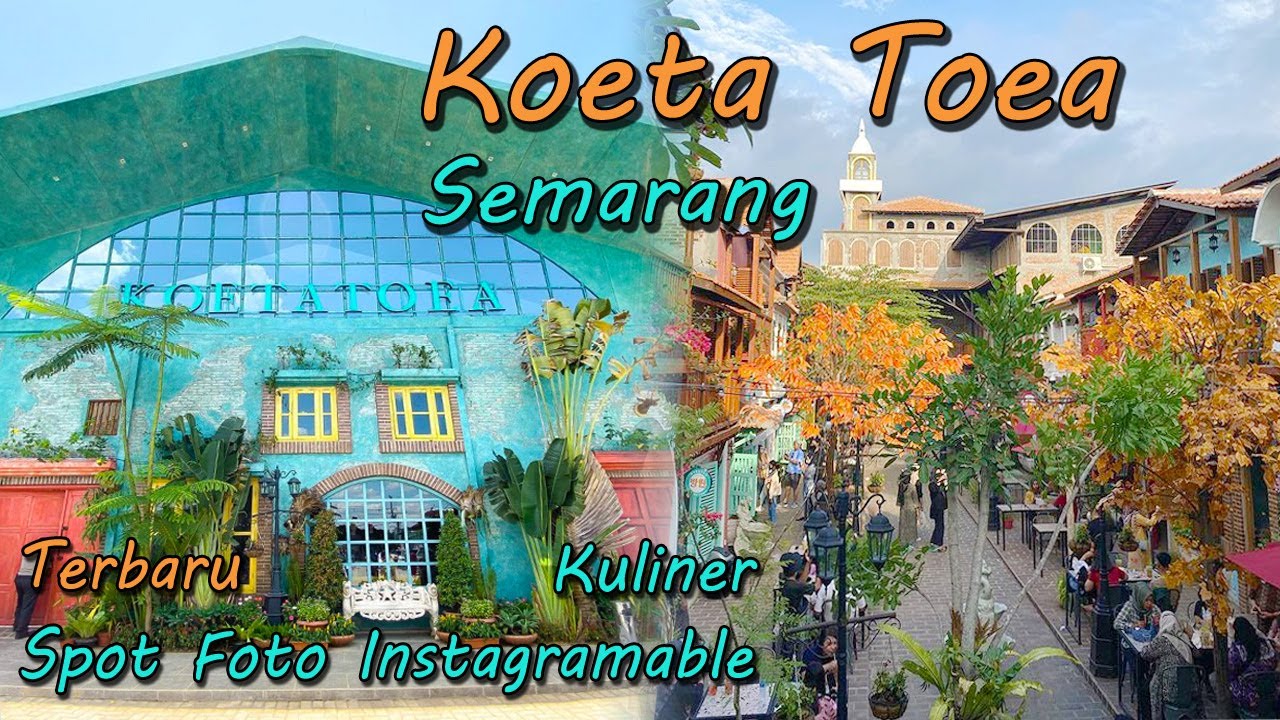 Koeta Toea Semarang Wisata Instagramable Cakep Ala Cartegana | Wisata ...