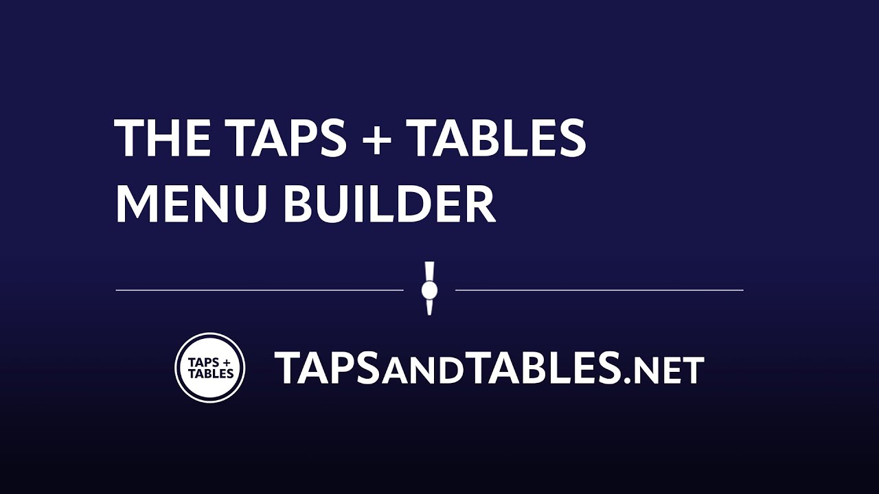 The Taps + Tables Menu Builder - YouTube
