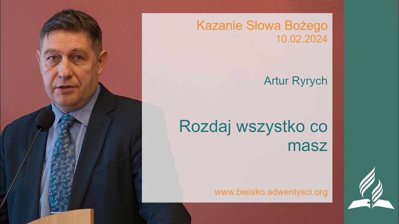 Artur Ryrych - "Rozdaj wszystko co masz" - 10 02 2024 - YouTube